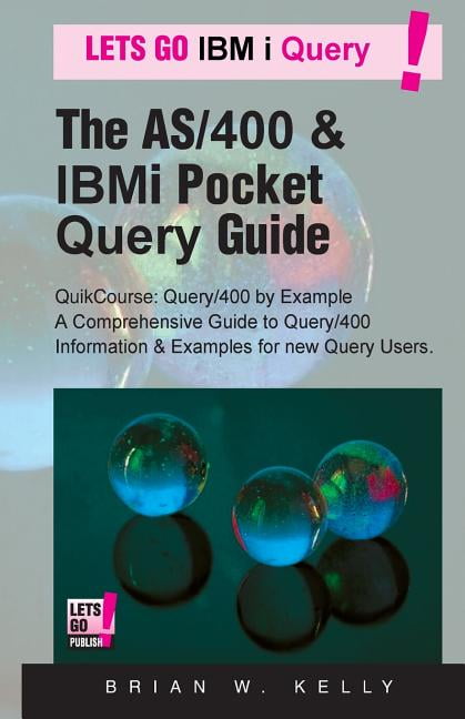 AS/400 & IBM I Application Development The AS/400 & IBM i Pocket Query ...