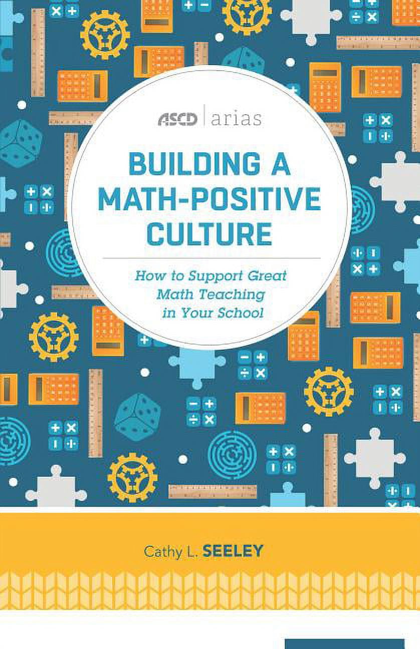 ASCD Arias Building a Math-Positive Culture: How to Support Great Math ...