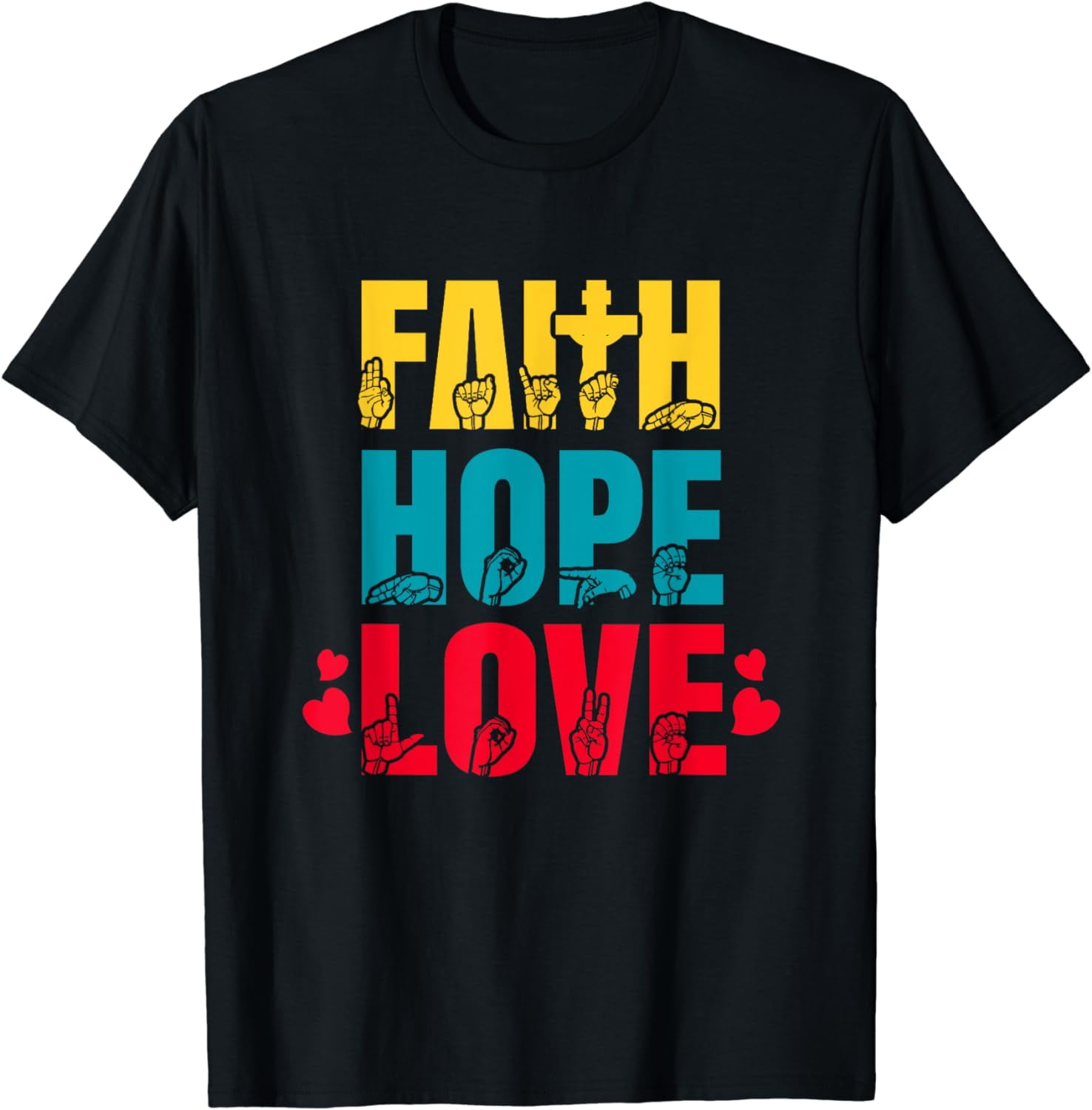 ASL Christian Faith Hope Love American Sign Language Deaf T-Shirt ...