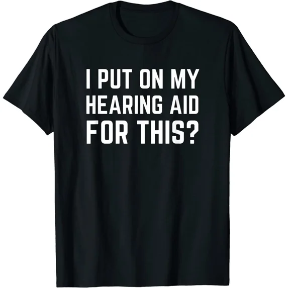 ASL Funny Deaf Pride Joke Sign Language Hearing Aid Humor Unisex T ...