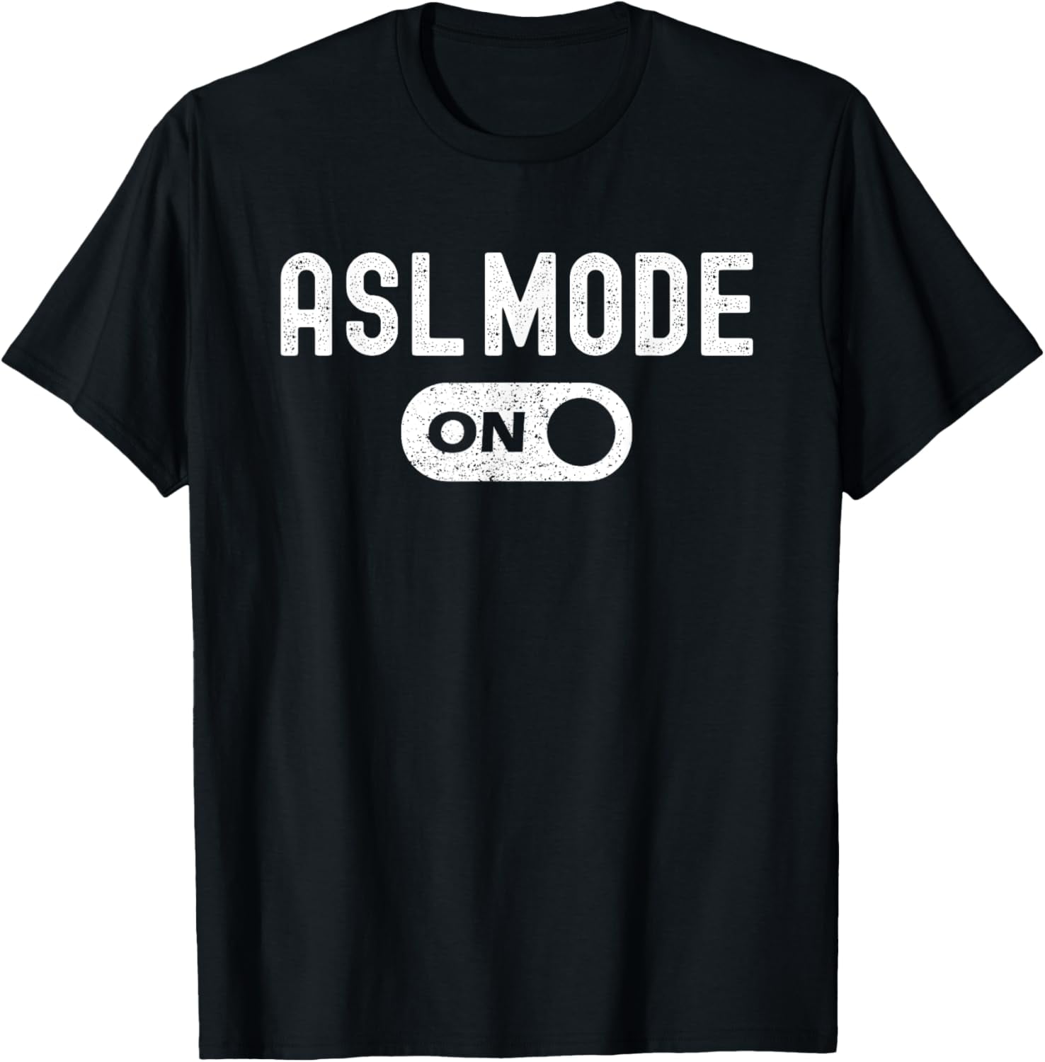 ASL Mode On - Interpreter Translator Hand Sign Language T-Shirt ...
