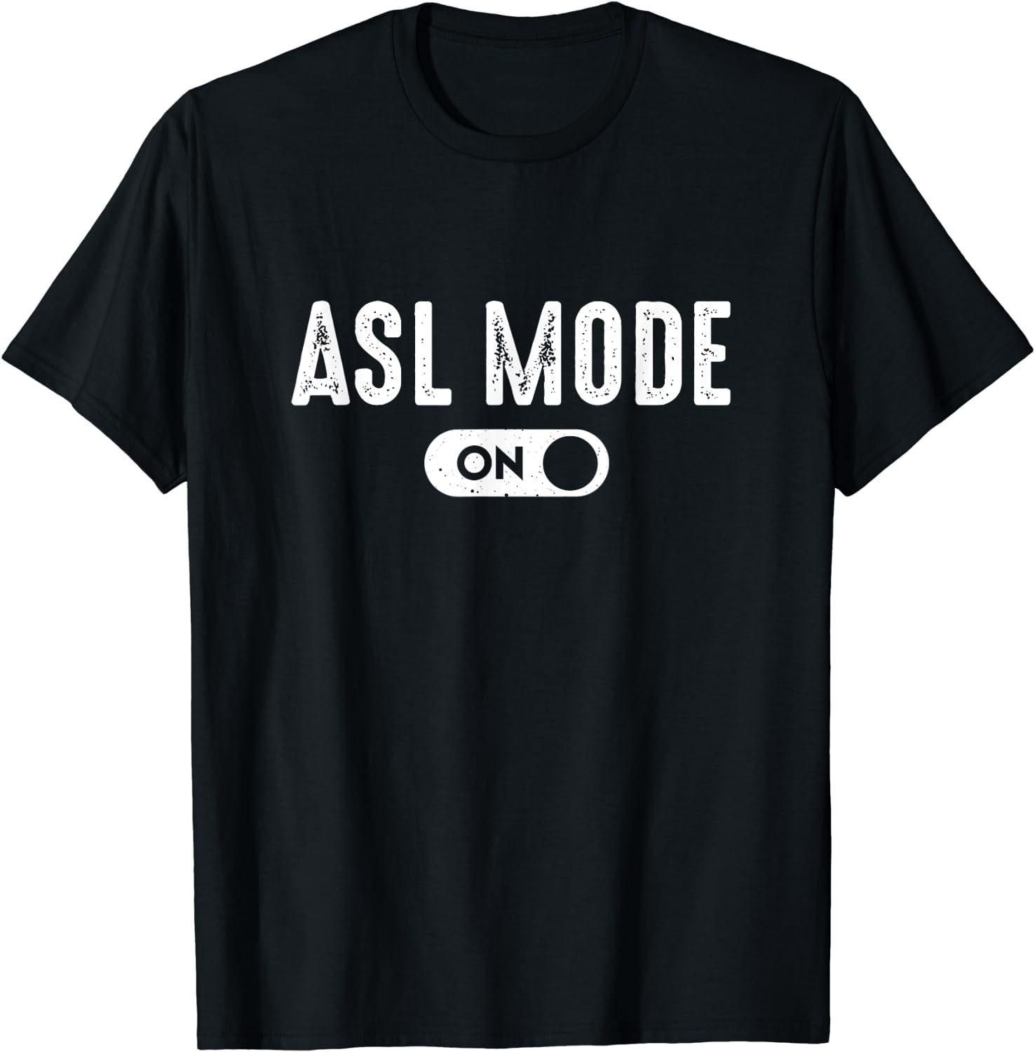ASL Mode - Sign Language Gift Deaf Gift ASL Teacher Gift T-Shirt ...