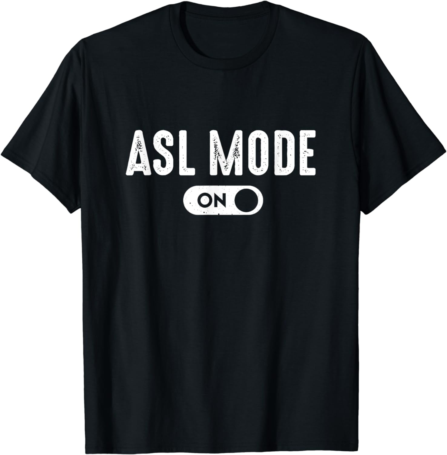 ASL Mode - Sign Language Gift Deaf Gift ASL Teacher Gift T-Shirt ...