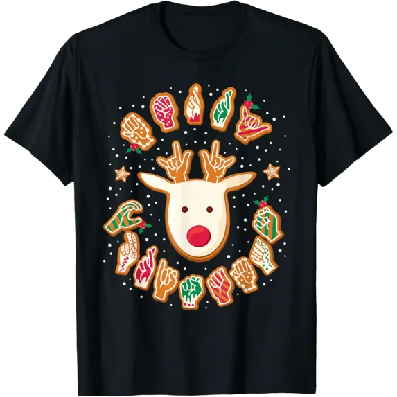 ASL Reindeer American Sign Language Gingerbread T-Shirt Sweatshirt All ...