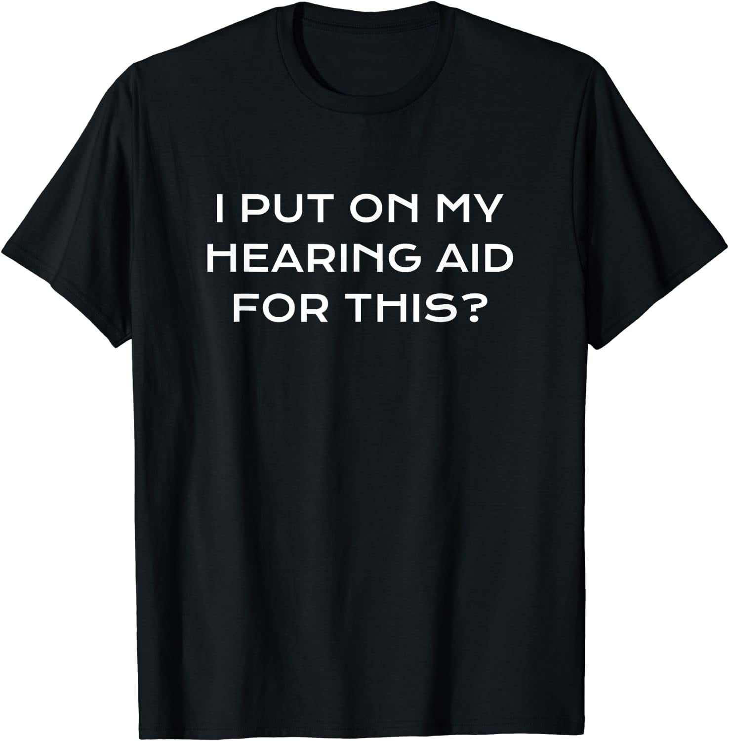 ASL Shirt Sign Language Hearing Aid Funny Joke Deaf Gift - Walmart.com