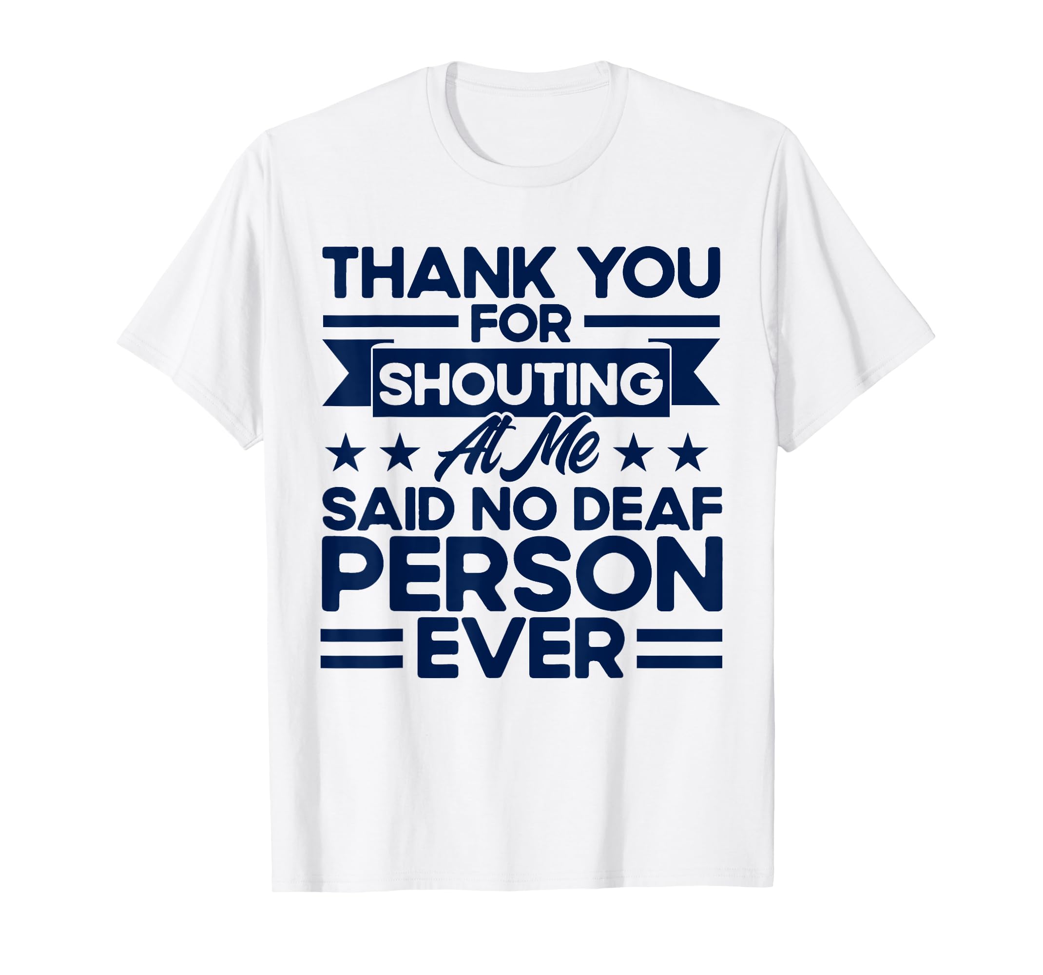 ASL Sign Language Thank You For Shouting At Me Deaf T-Shirt - Walmart.com