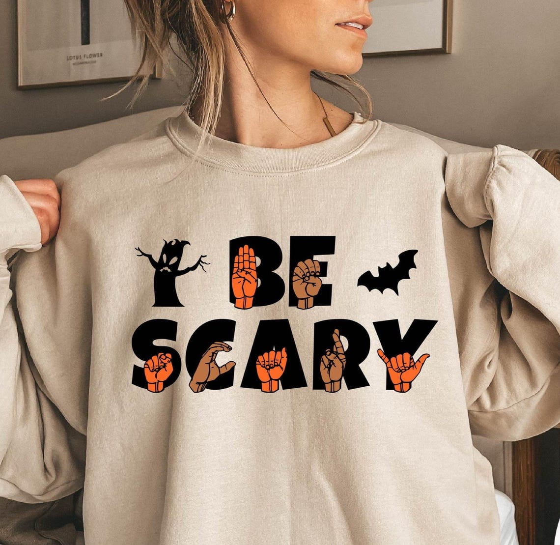 ASL Sweatshirt, ASL Be Scary Sign Language, for Sign Language Lpeakers ...