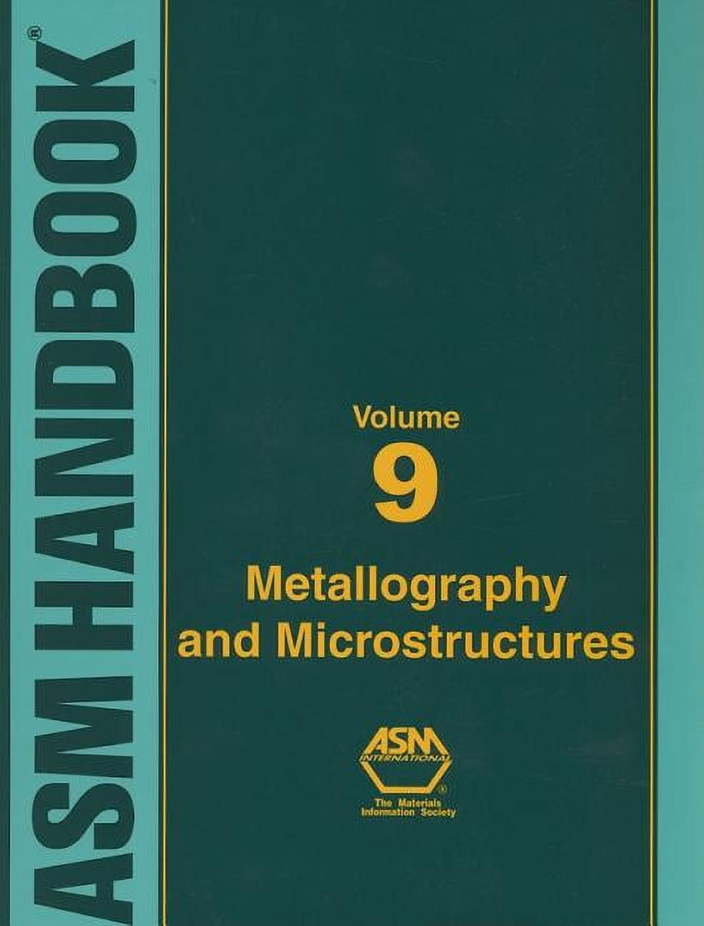 ASM Handbook: ASM Handbook Volume 9: Metallography and Microstructures ...