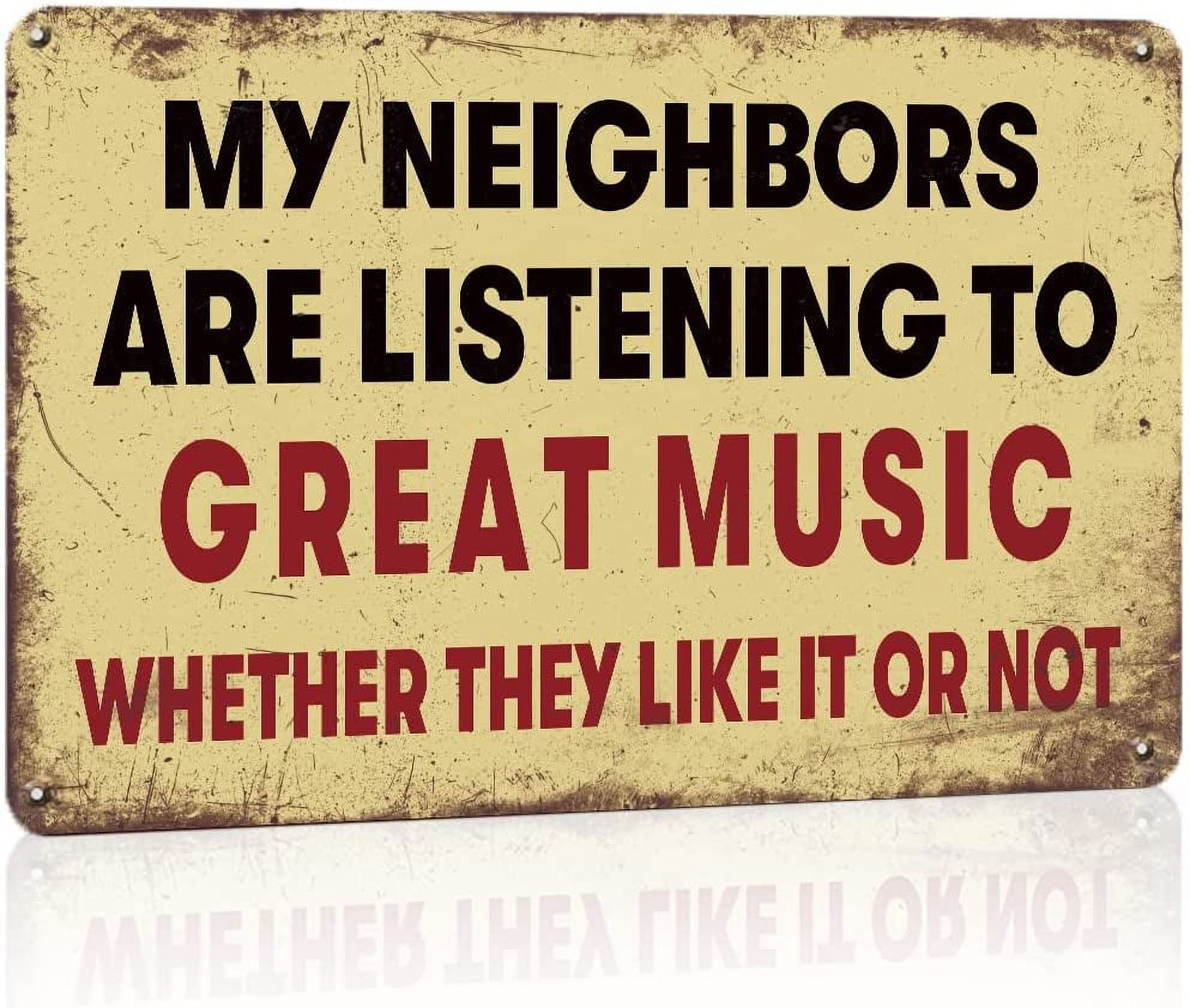 ASPORIC Funny Metal Signs Gifts for Music Lovers - My Neighbors Are ...