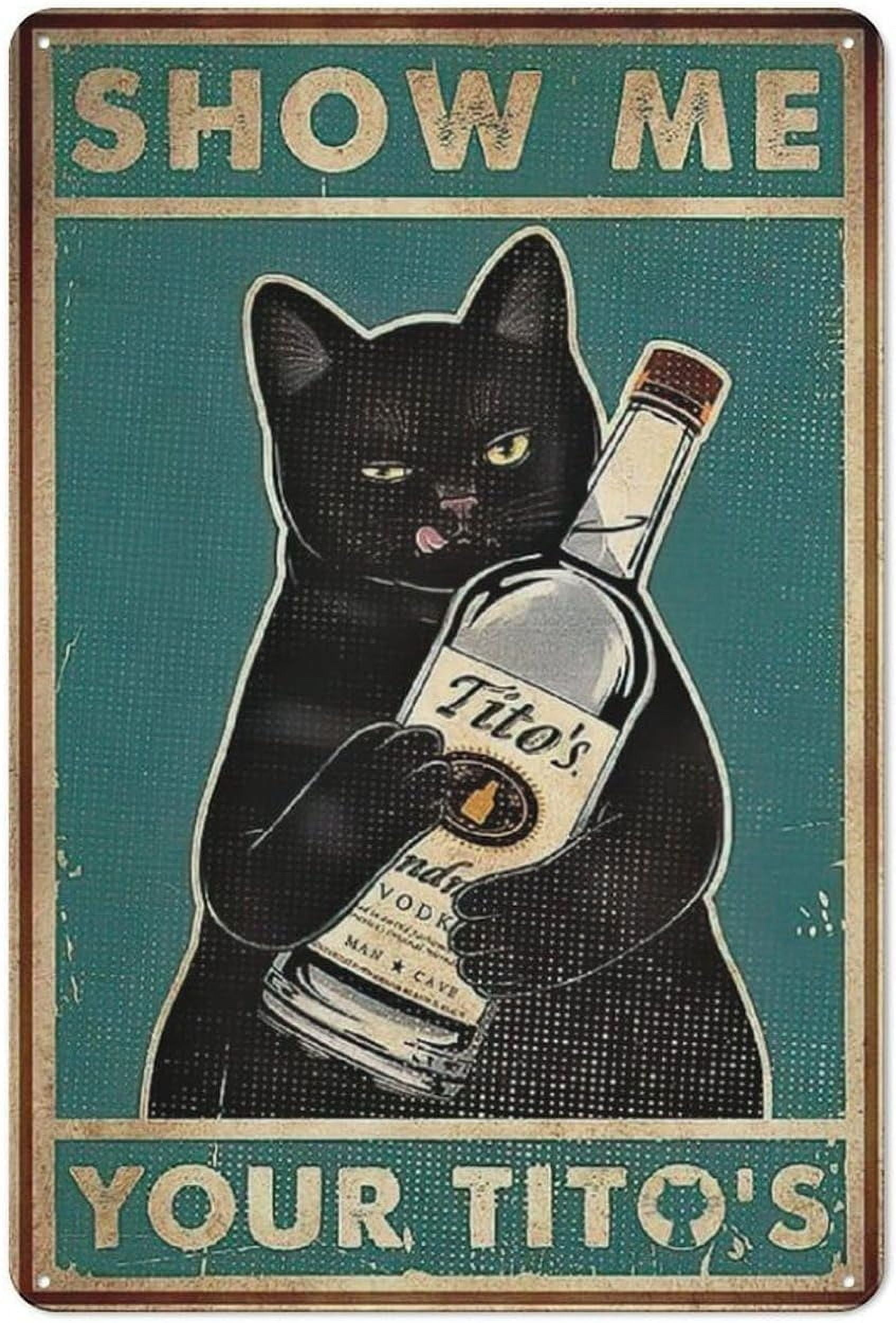 ASPORIC Funny Show Me Your Tito's Black Cat Poster Office Sign Vintage ...
