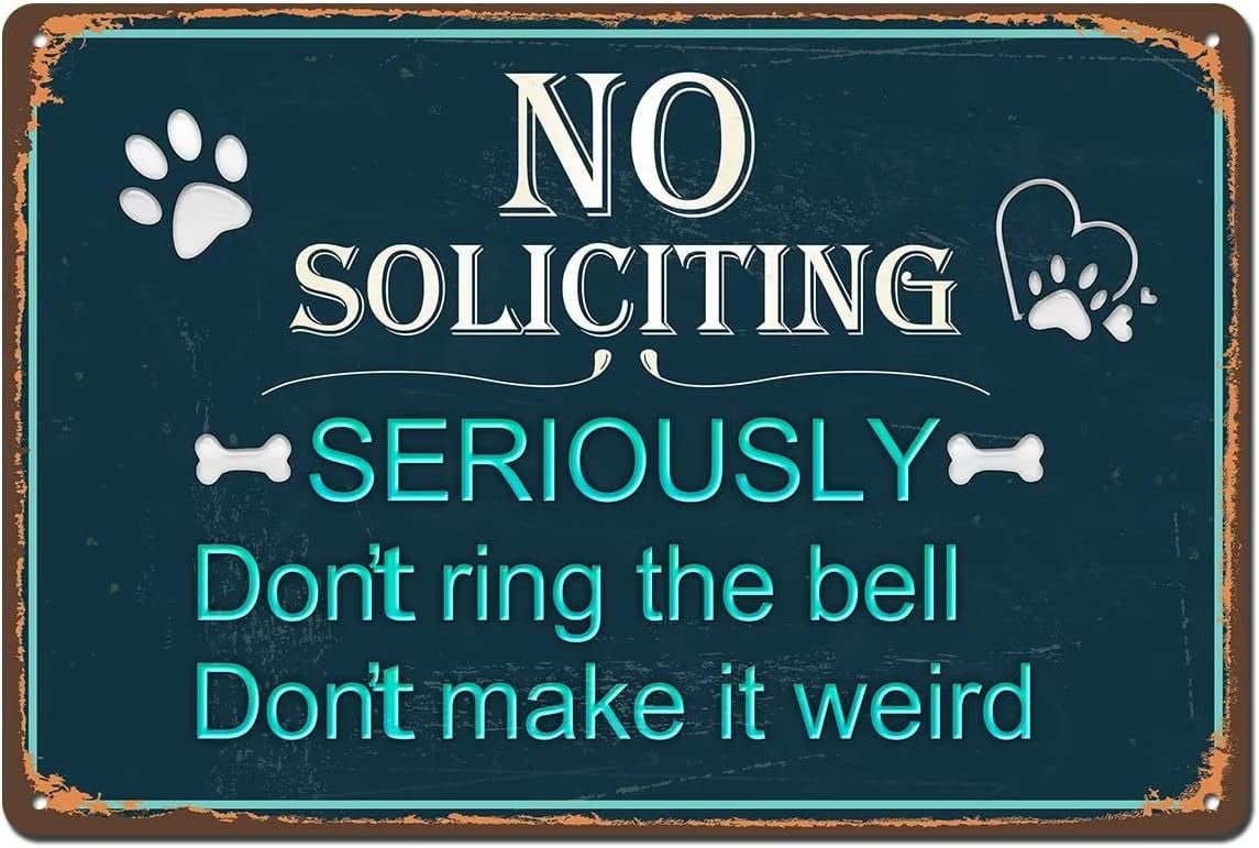 ASPORIC Funny Tin Sign No Soliciting Seriously. Don't Ring The Bell Don ...