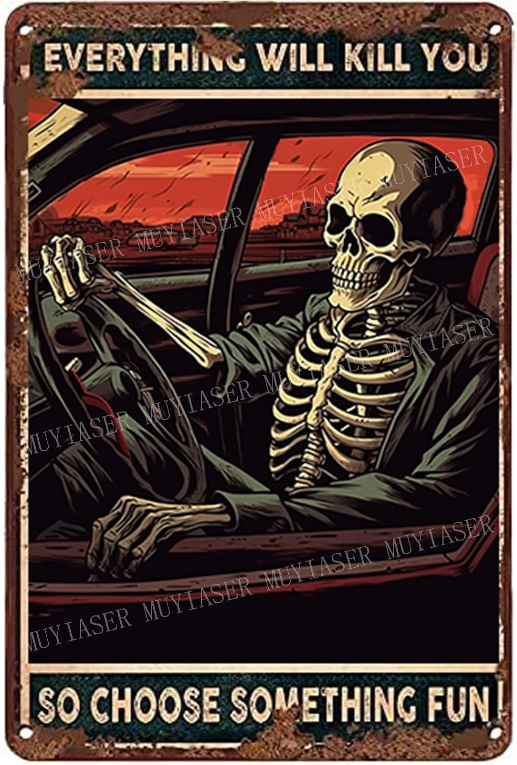 ASPORIC Metal Signs Skeletons Everything will kill you so choose ...
