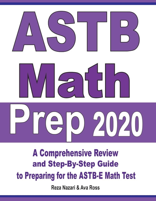 ASTB Math Prep 2020: A Comprehensive Review and Ultimate Guide to the ...