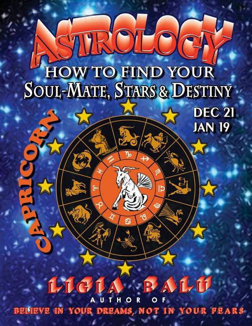 ASTROLOGY - How to find your Soul-Mate, Stars and Destiny - Capricorn ...