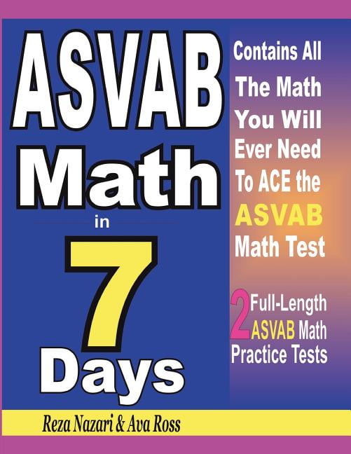 ASVAB Math in 7 Days: Step-By-Step Guide to Preparing for the ASVAB ...