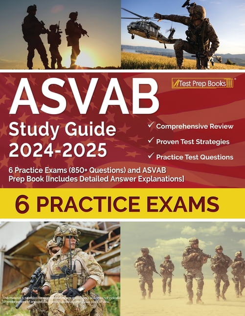 ASVAB Study Guide 2024-2025: 6 Practice Exams (850+ Questions) and ...