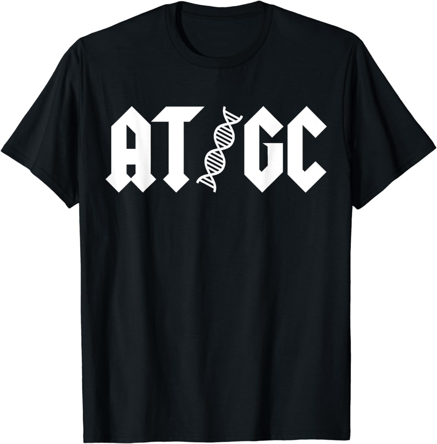 AT GC Biology DNA Strand Double Helix Teacher Pupil Student T-Shirt ...