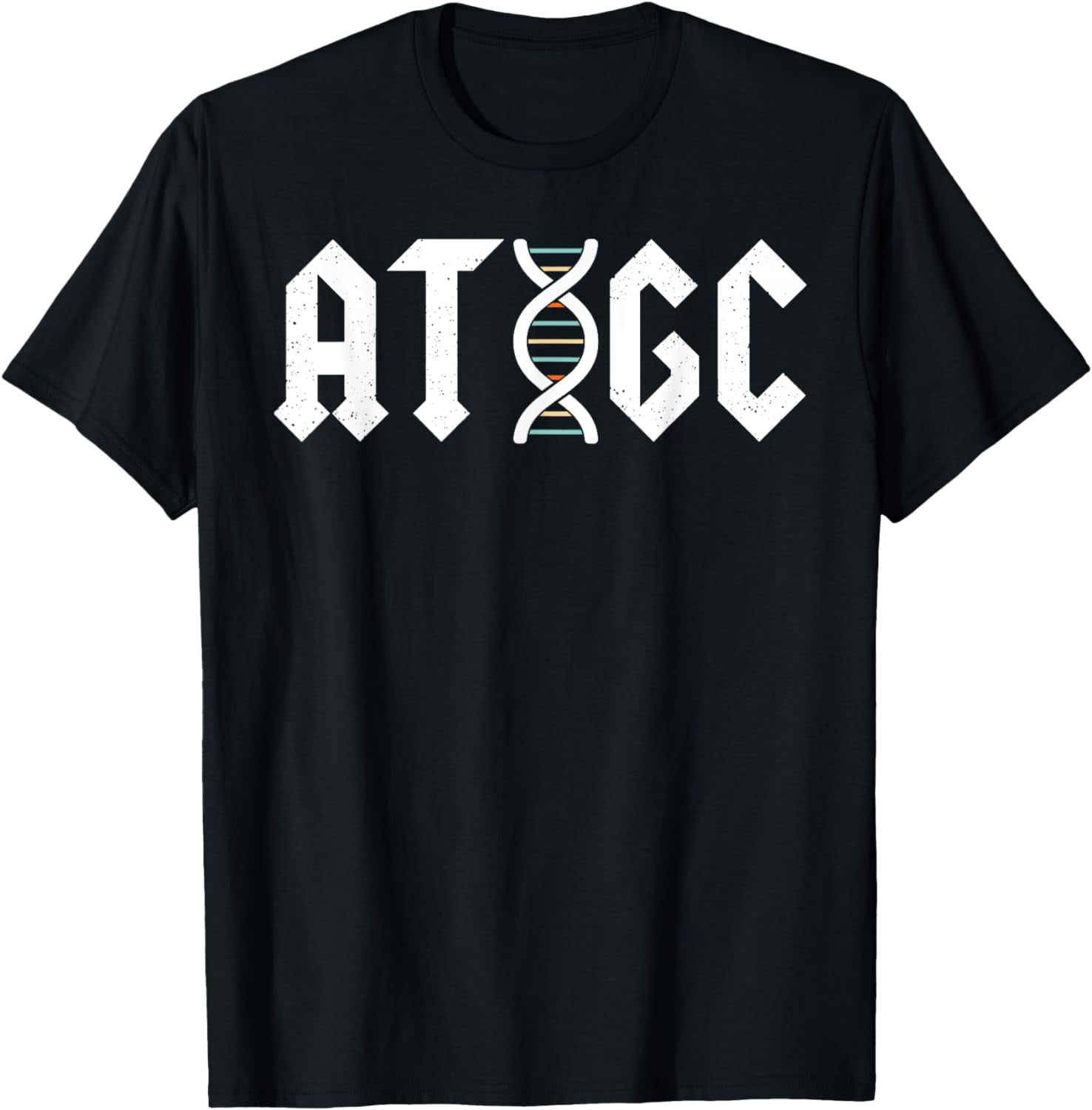 ATGC DNA Gene Science Chemistry Biology Nucleobases Teacher Funny Creative Graphic T-Shirt ...