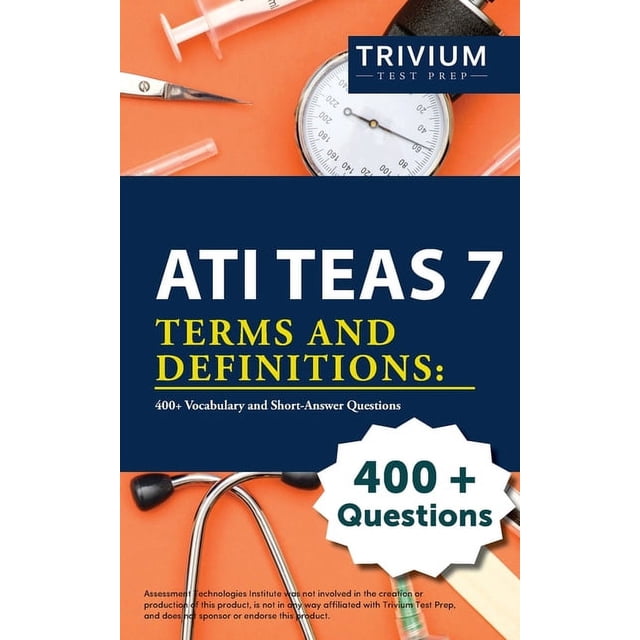 ATI TEAS 7 Terms and Definitions: 400+ Vocabulary and Short-Answer ...