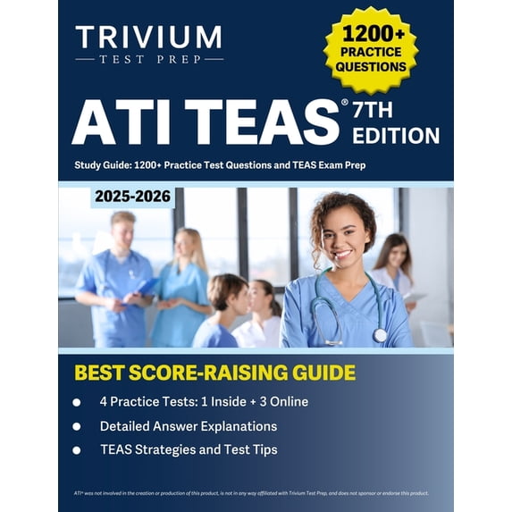 ATI TEAS 7th Edition 2025-2026 Study Guide: 1200+ Practice Test ...