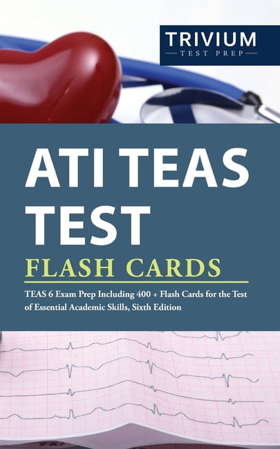 ATI TEAS Test Flash Cards: TEAS 6 Exam Prep Including 400+ Flash Cards ...