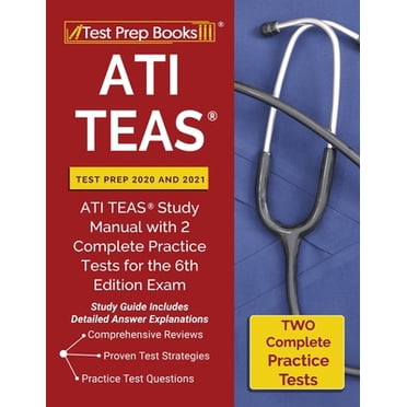 Ati Teas Study Manual : Teas 6 Study Guide & Practice Test Questions ...