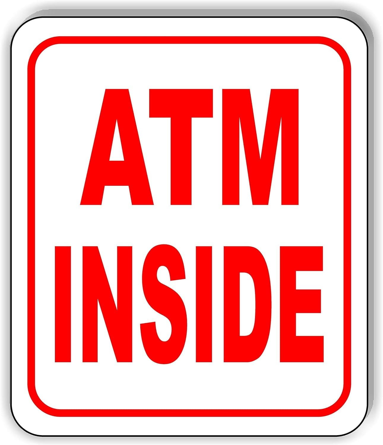 ATM INSIDE RED Aluminum Composite Outdoor Sign 15" x18" - Walmart.com