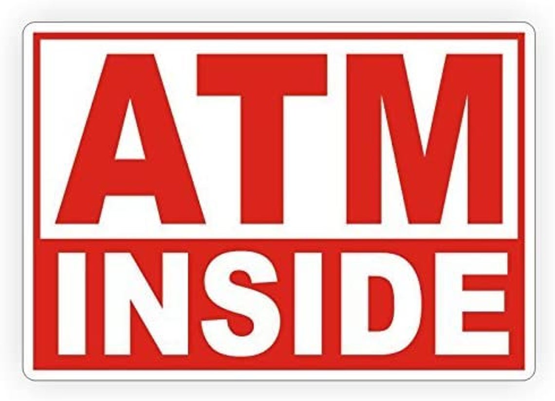 ATM Inside Large 5×7 Vinyl Sticker / Decal / Label ATM Machine ...