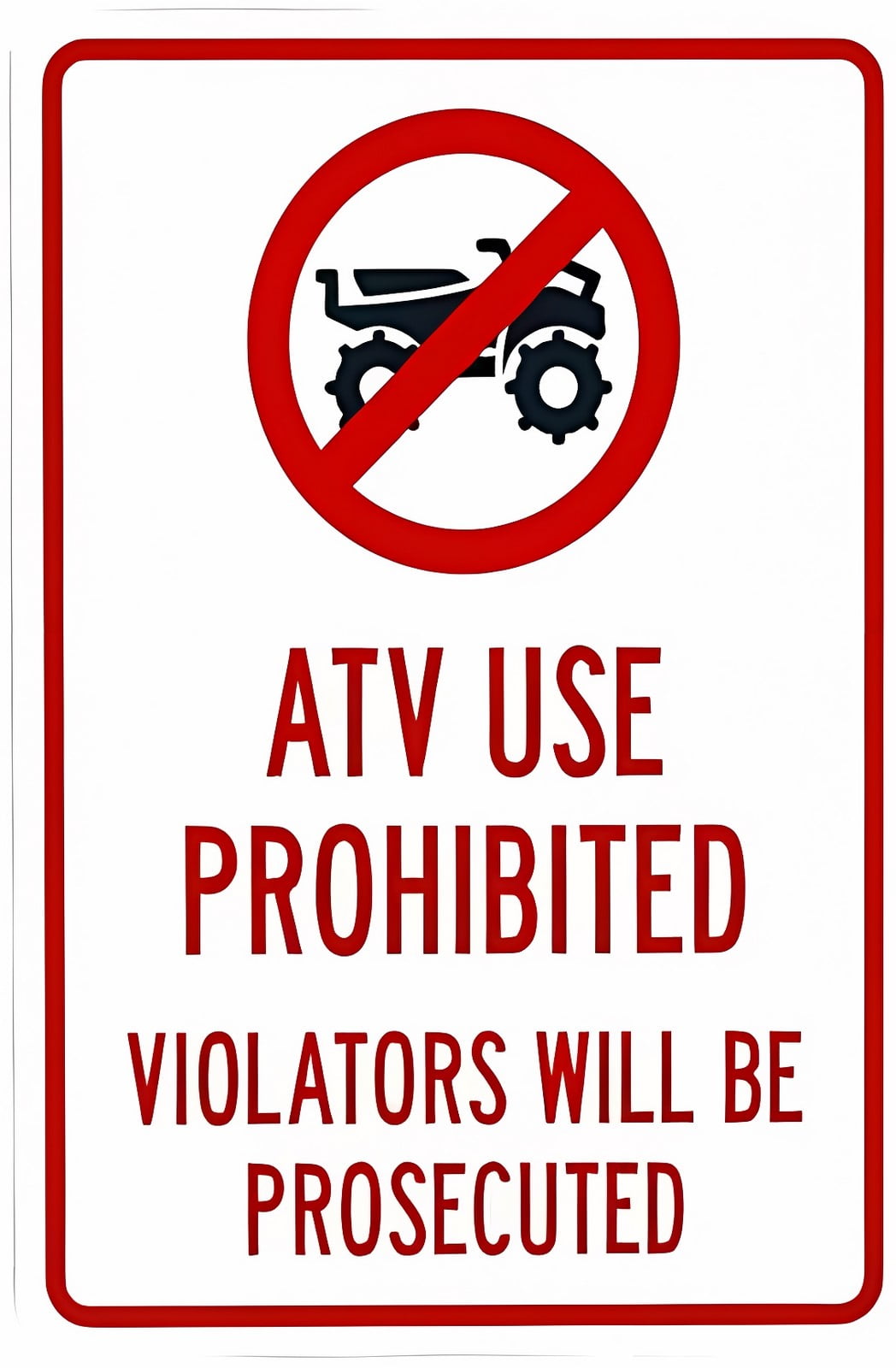 ATV Prohibited Violators Will Be Prosecuted Metal Sign 12 x 8 Inches ...