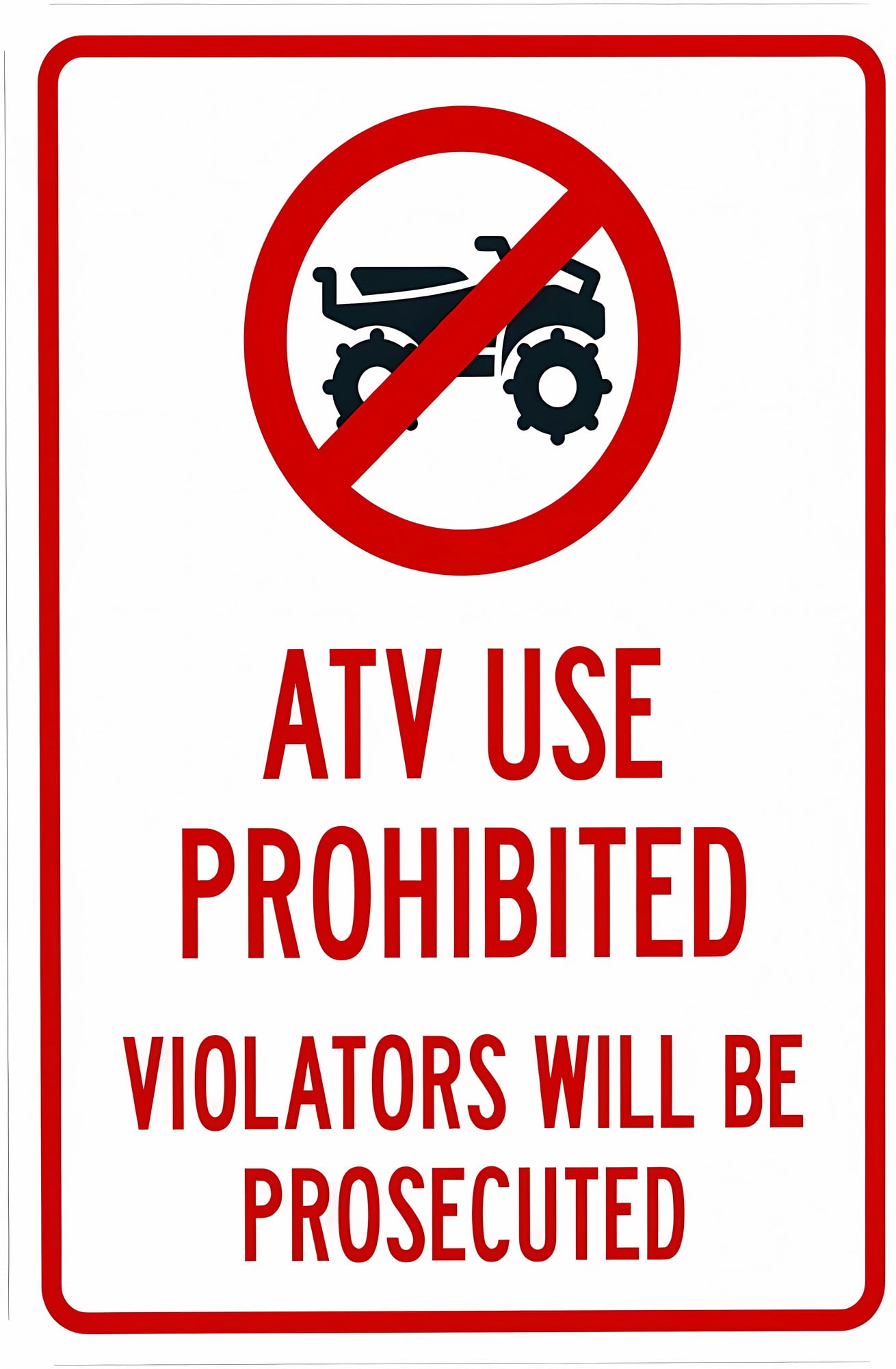 ATV Use Prohibited Violators Prosecuted 8"x12" Warning Sign, No ATV ...
