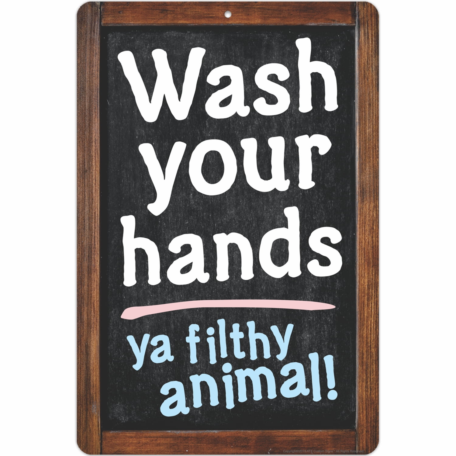 ATX Custom Signs - Funny Bathroom Decor Sign Wash your hands ya filthy ...