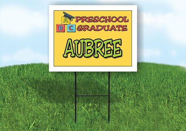 AUBREE PRESCHOOL GRADUATE 18 in x 24 in Yard Sign Road Sign with Stand ...