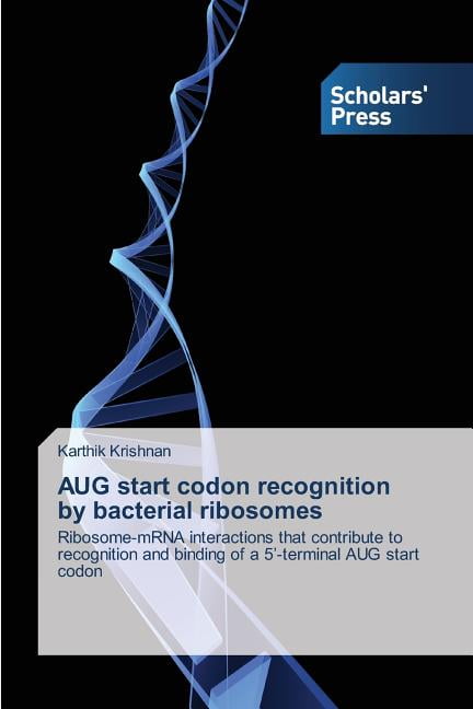 AUG start codon recognition by bacterial ribosomes (Paperback ...