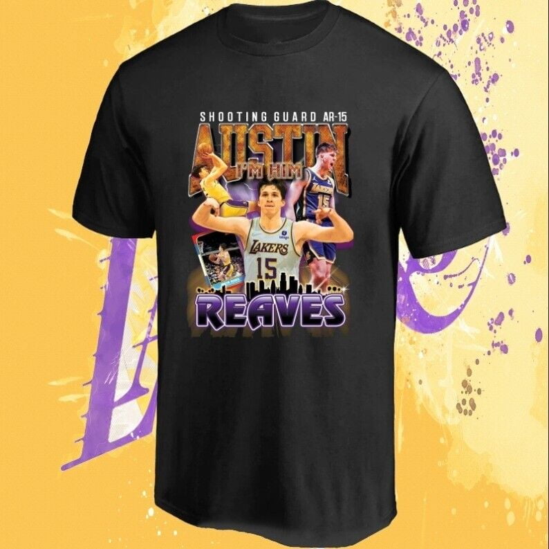 AUSTIN REAVES I'M HIM SHOOTING GUARD LA Laker Play-offs Gift for fan ...