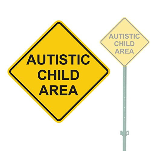 AUTISTIC CHILD AREA HEAVY DUTY ALUMINUM WARNING SIGN 11" x 11 ...