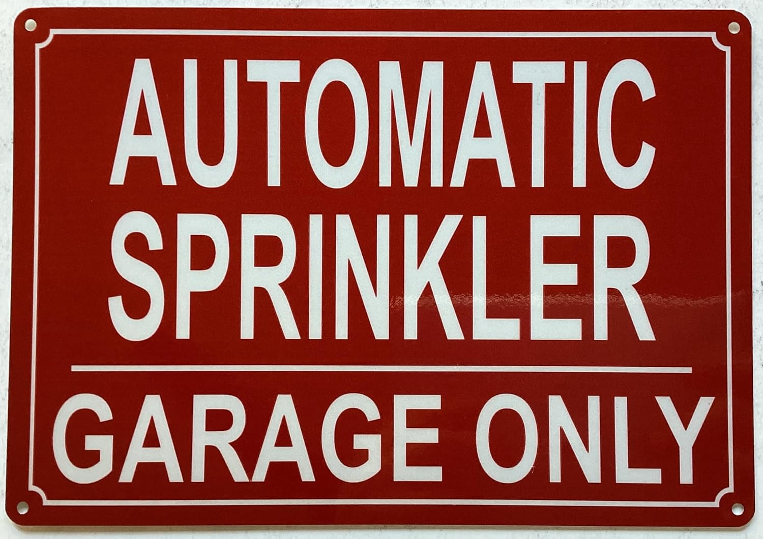 AUTOMATIC SPRINKLER IN GARAGE ONLY SIGN (RED,REFLECTIVE, ALUMINIUM ...