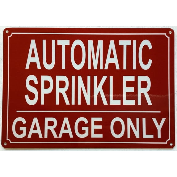 AUTOMATIC SPRINKLER IN GARAGE ONLY SIGN (RED,REFLECTIVE, ALUMINIUM ...