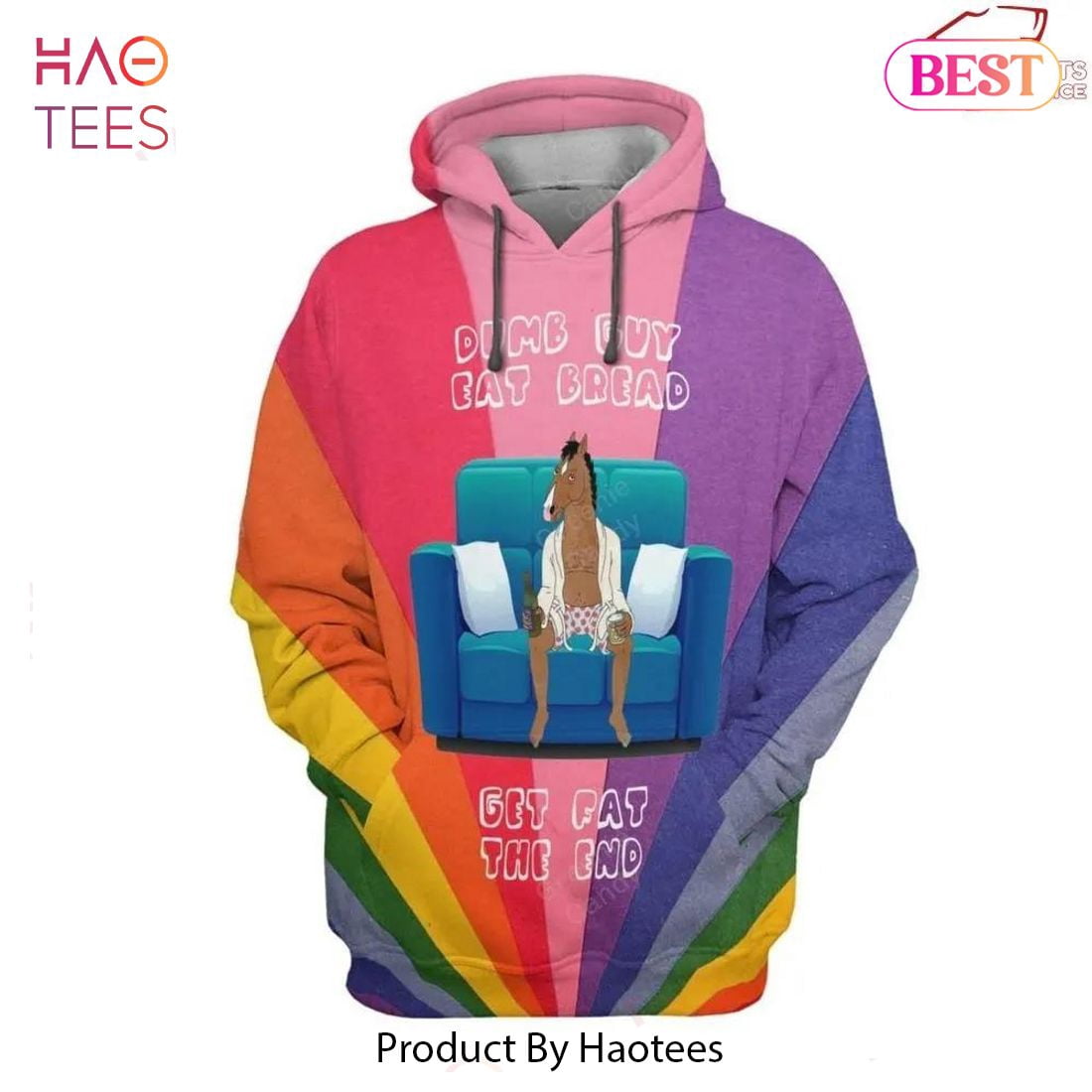 AVAILABLE Bojack Horseman Dumb Eat Buy Bread Get The Fat End Rainbow 3D ...
