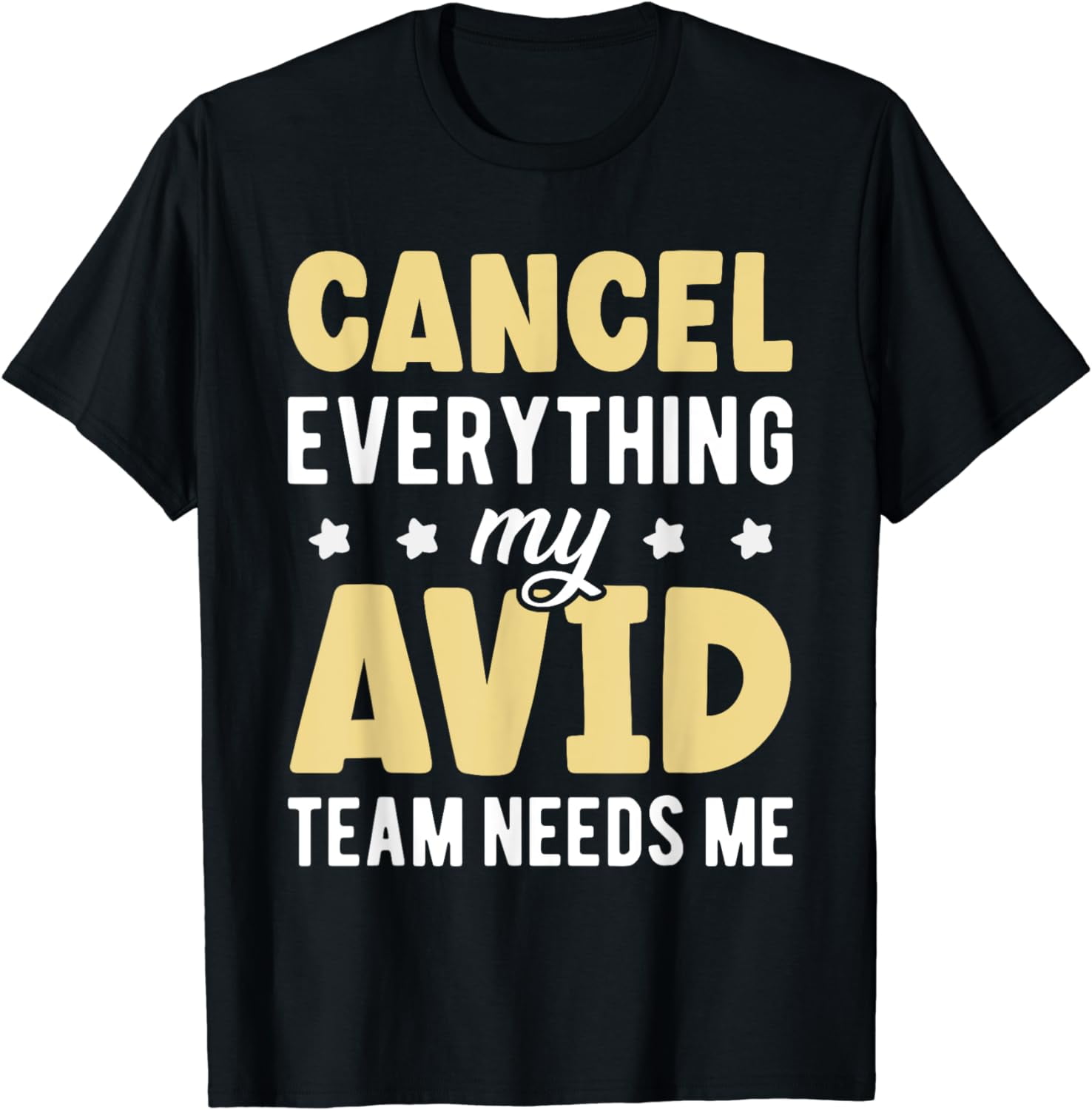 AVID Appreciation AVID Teacher Must Haves AVID Program T-Shirt ...