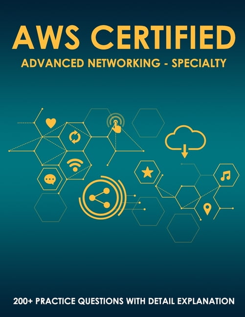AWS Certified Advanced Networking - Specialty : 200+ Latest Exam ...
