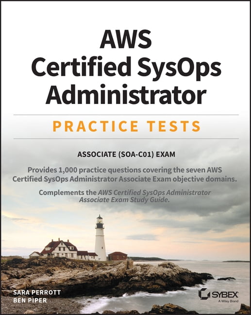 AWS Certified Sysops Administrator Practice Tests: Associate Soa-C01 ...