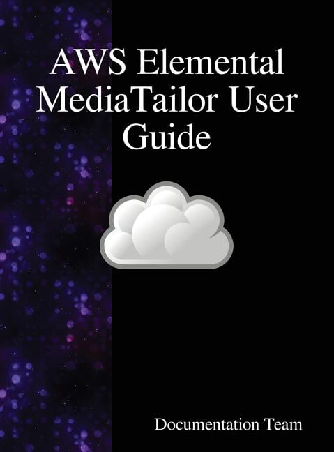 AWS Elemental MediaTailor User Guide (Hardcover) - Walmart.com