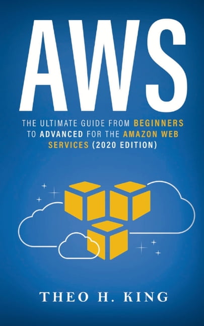 AWS: The Ultimate Guide From Beginners To Advanced For The Amazon Web ...
