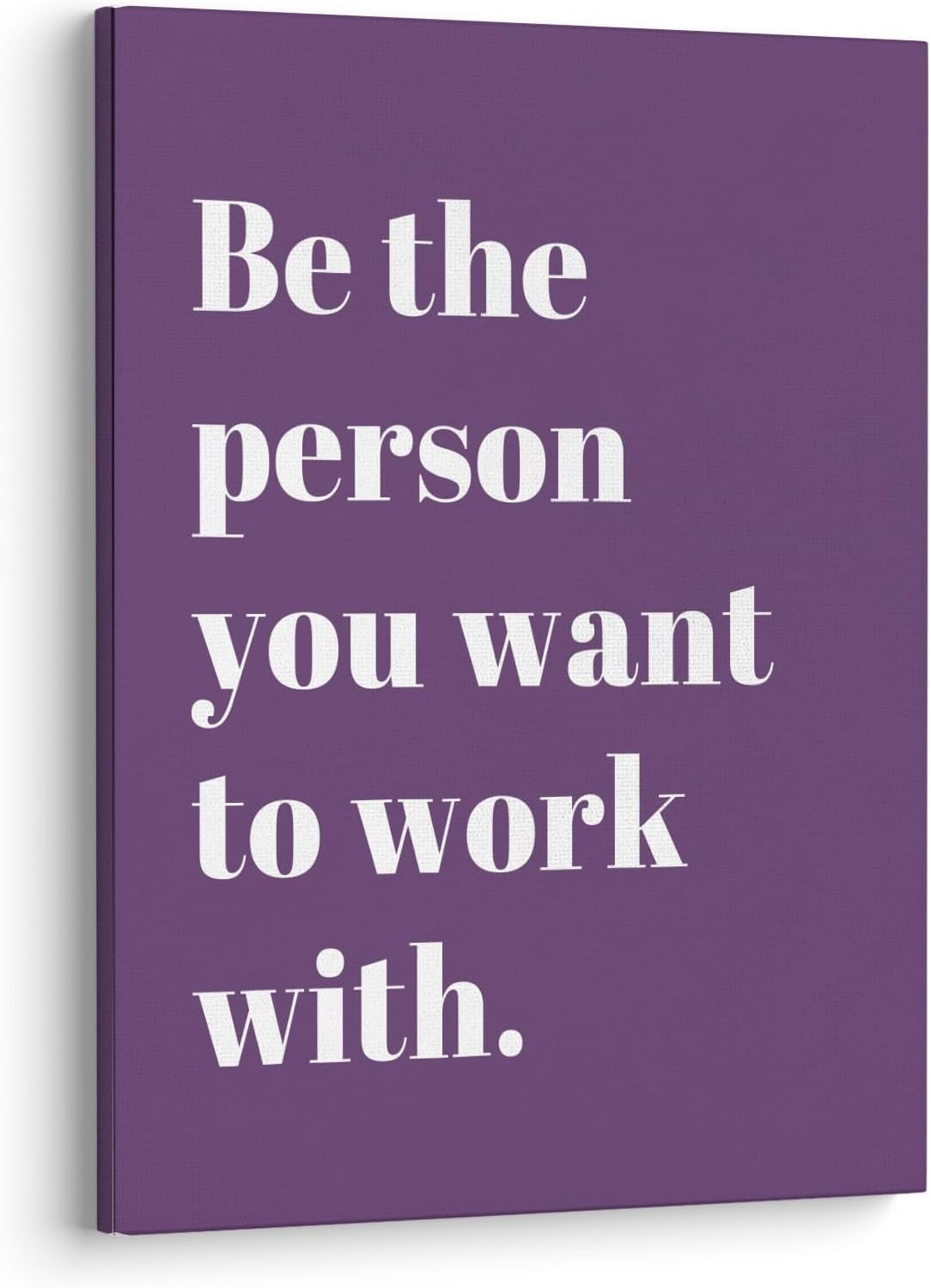 AXXPosters-Be The Person You Want to Work With Inspirational Quote Wall ...