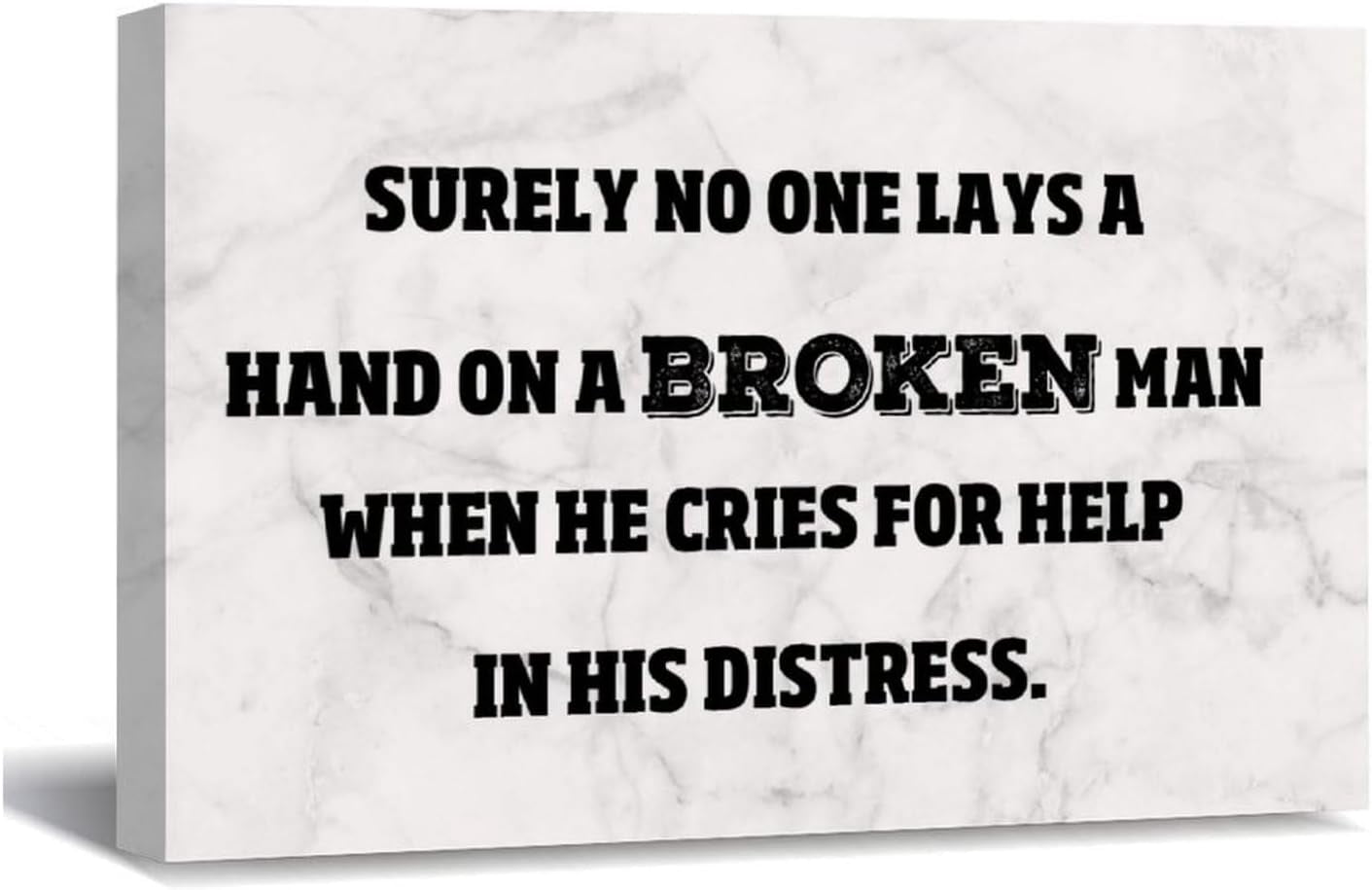 AXXPosters Surely No One Lays A Hand on A Broken Man When He Cries for ...