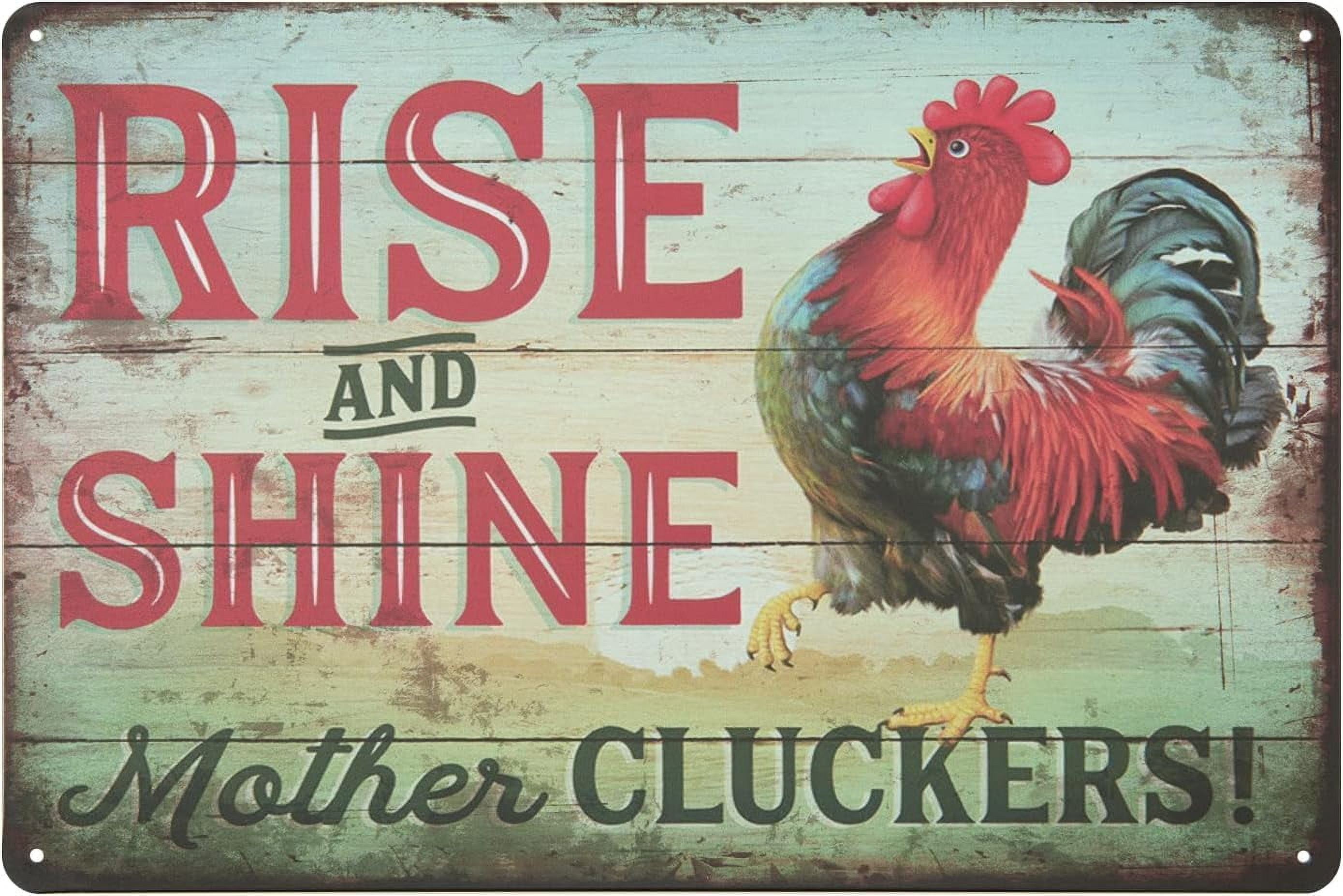 AXXTinsing Rise and Shine Mother Cluckers - Vintage Aluminium Sign ...