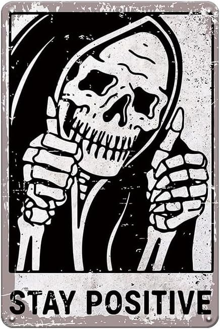 AXXTinsing Vintage Stay Positive Skull Sign - Funny Creepy Spooky Metal ...