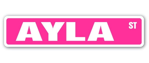 AYLA Street Sign Childrens Name Room Sign | Indoor/Outdoor | 30" Wide ...