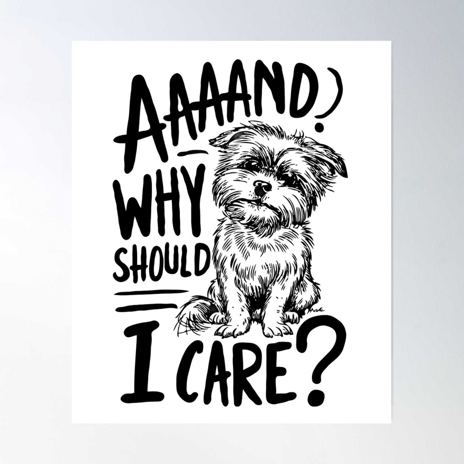 Aaaand Why Should I Care? Poster Wall Art, Modern Wall Decor, 24x36 ...