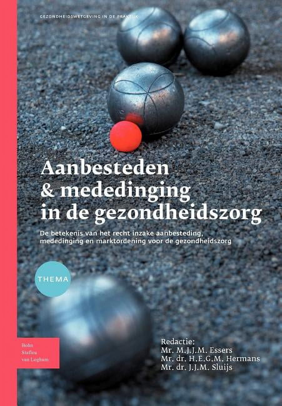 Aanbesteden & Mededinging in de Gezondheidszorg: de Betekenis Van Het ...